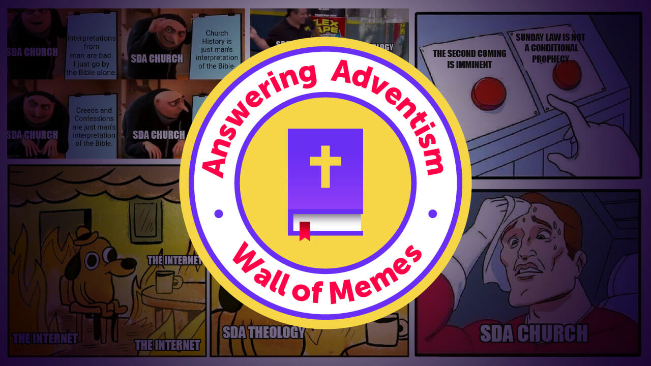 Wall of Memes – Answering Adventism